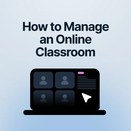 How to Manage an Online Classroom